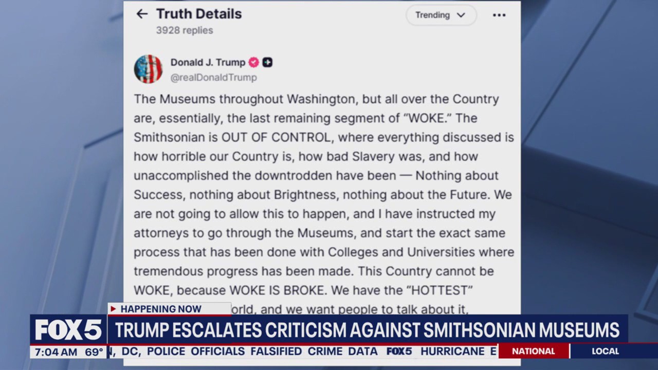 Trump targets Smithsonian museums in 'woke' post prompting heightened ...