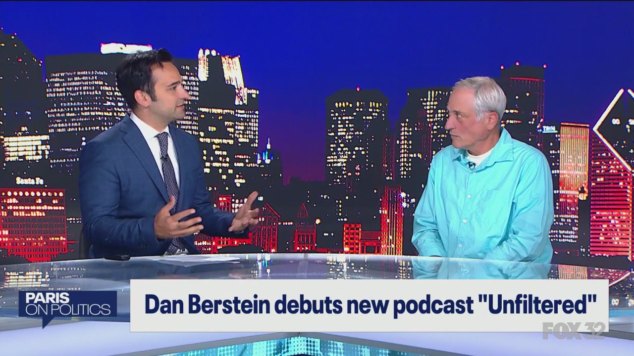 Paris on Politics: Dan Bernstein debuts new podcast 'Unfiltered' | FOX 32 Chicago